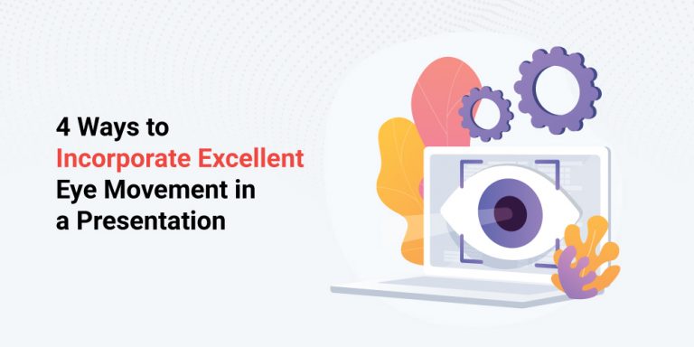 4 Ways to Incorporate Excellent Eye Movement in a Presentation ...