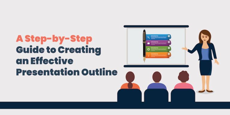 A Step By Step Guide To Creating An Effective Presentation Outline