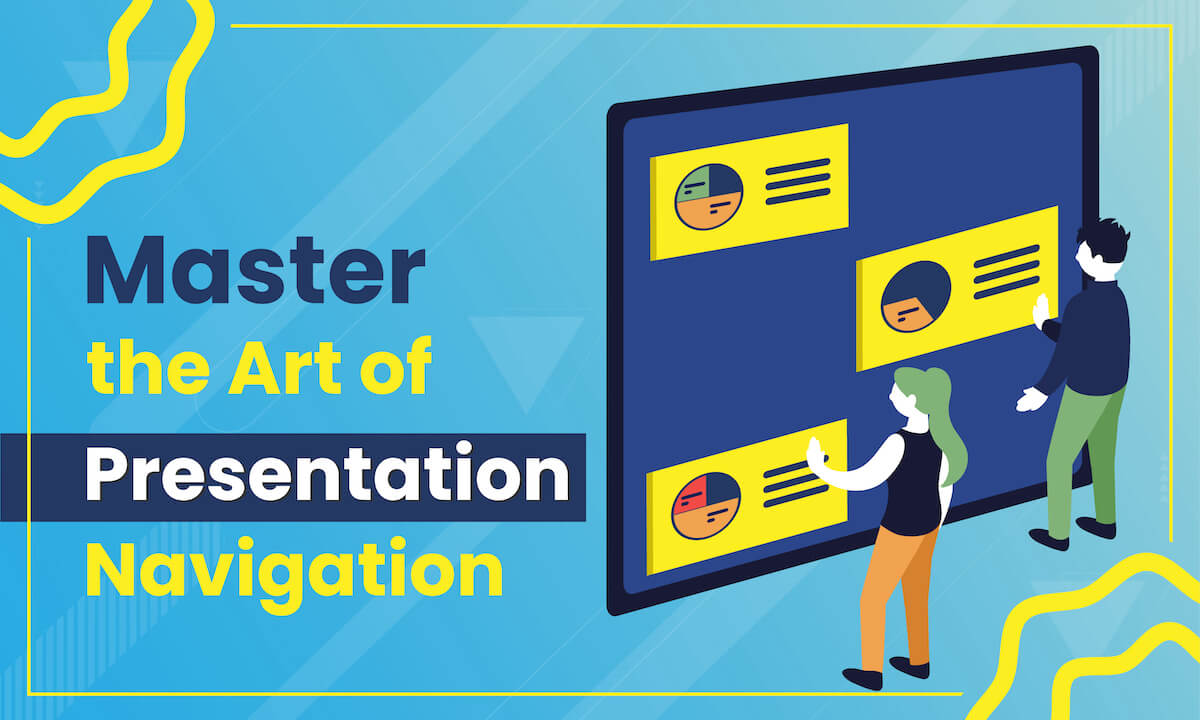 5 Tips to Master the Art of Presentation Navigation - Creative Presentation Ideas