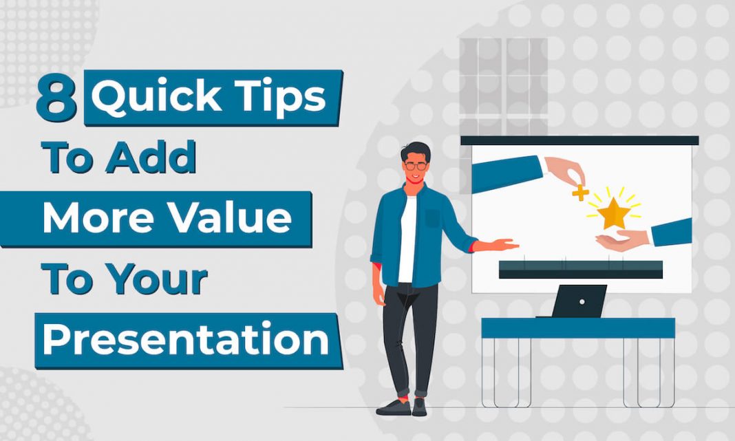 8 Quick Tips to Add More Value to Your Presentation - Creative ...