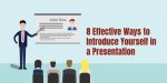 8 Effective Ways to Introduce Yourself in a Presentation - Creative ...