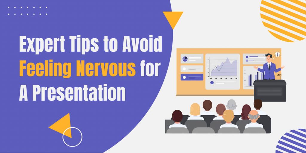 17 Expert Tips to Avoid Feeling Nervous for a Presentation - Creative ...