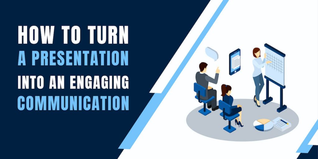 How to Turn a Presentation into an Engaging Communication - Creative ...