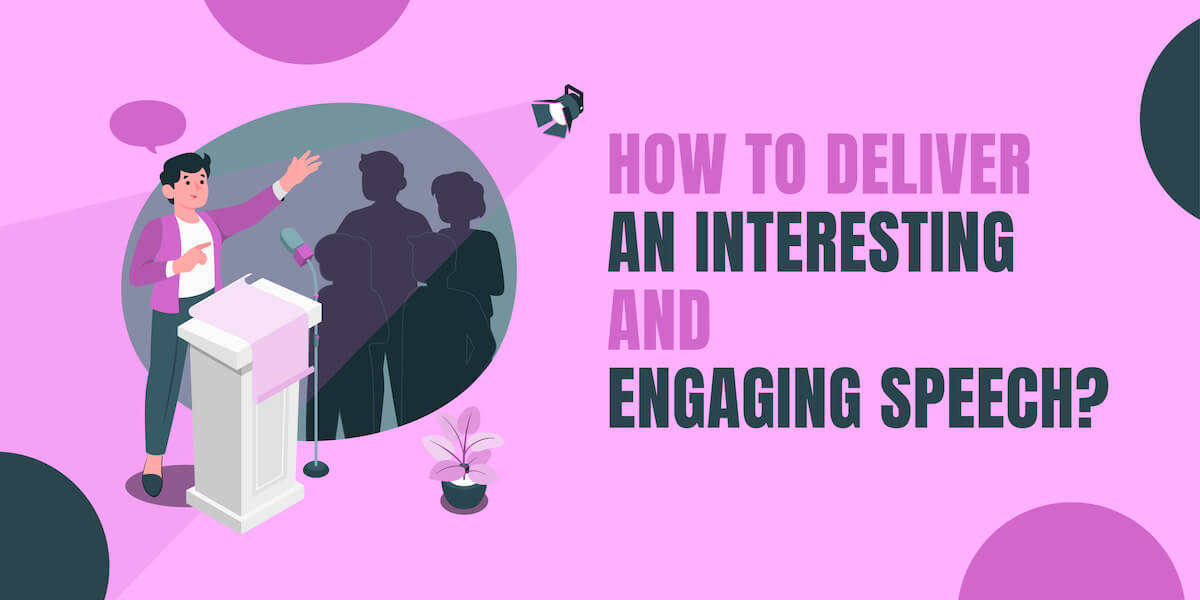 7 Tips to Give An Engaging and Interesting Speech - Creative ...