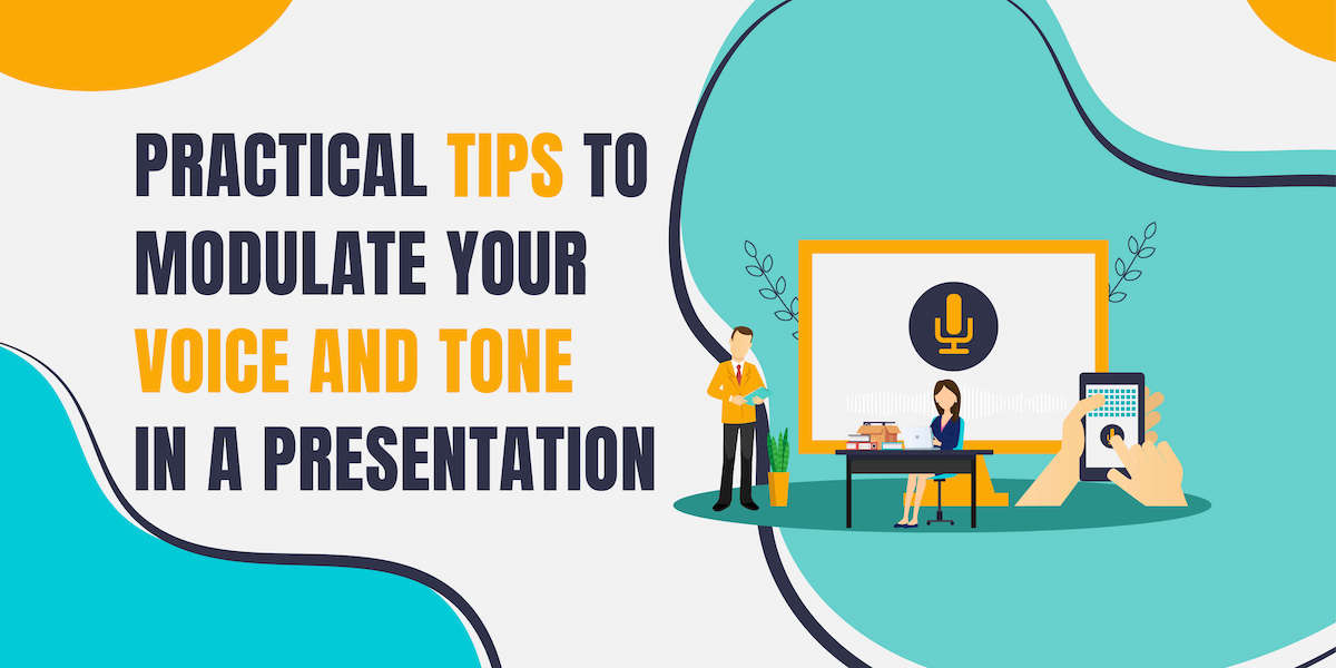 7 Practical Tips to Modulate Your Voice and Tone in a Presentation ...