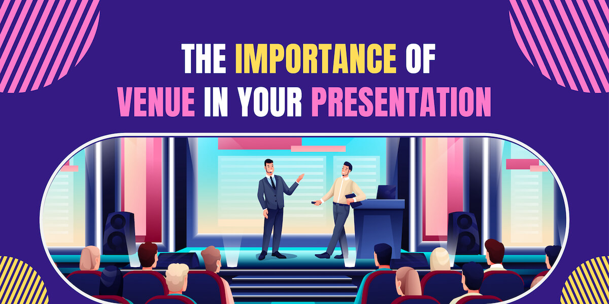 Why Should You Know the Venue Before the Presentation? - Creative ...