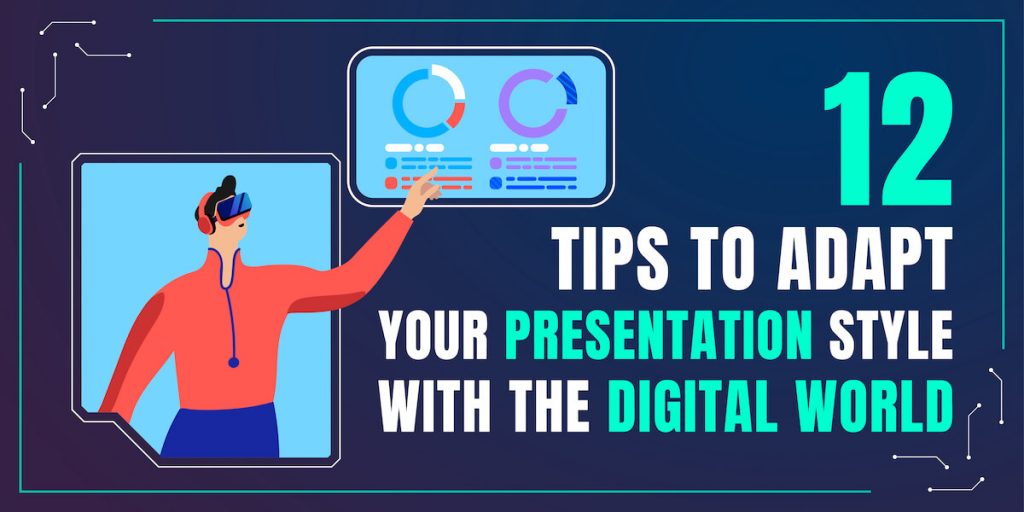 12 Tips to Adapt Your Presentation Style With the Digital World ...