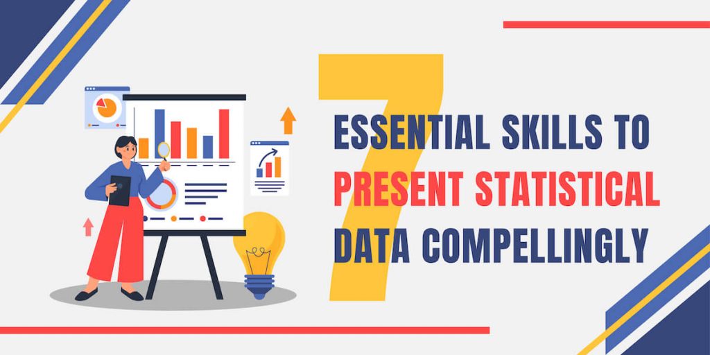 7 Essential Skills to Present Statistical Data Compellingly - Creative ...