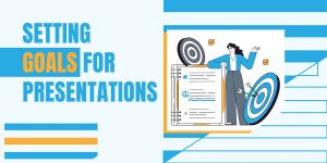 Goal Setting in Presentations: Learn Everything You Need to Know ...
