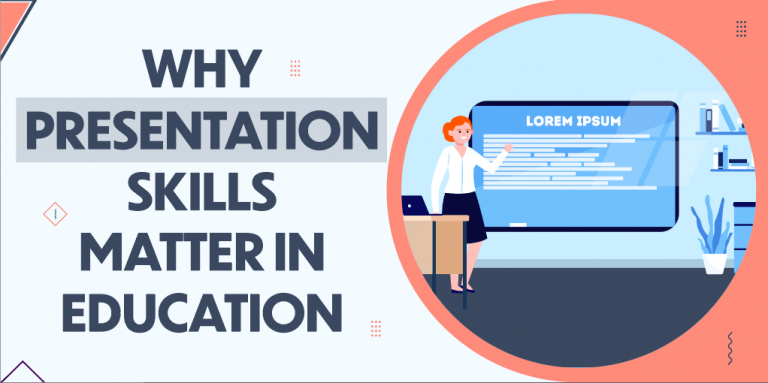 Why Presentation Skills Matter in Education - Creative Presentation Ideas