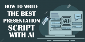 How to Write the Best Presentation Script with AI - Creative ...