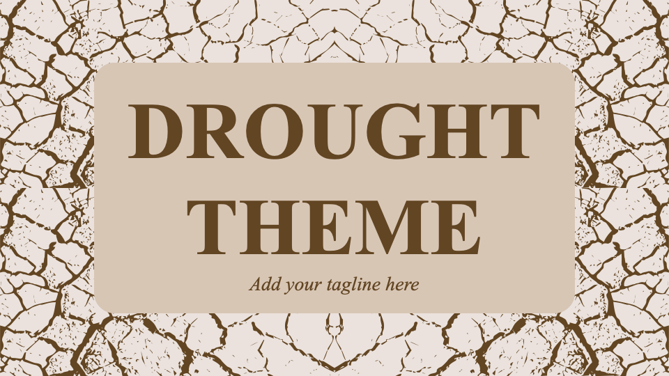 Drought Theme for PowerPoint and Google Slides - PPT Slides