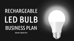 Rechargeable LED Bulb Business Plan PowerPoint and Google Slides ...