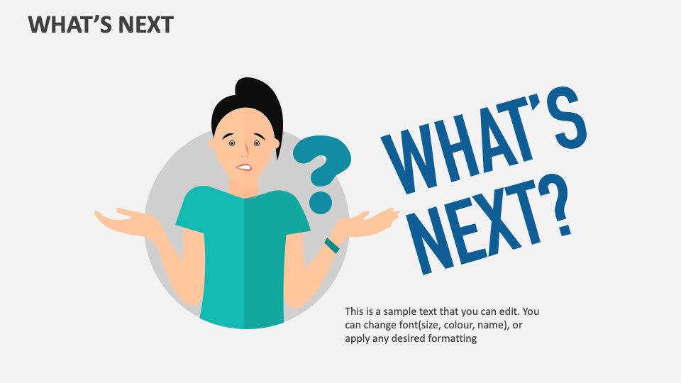 What's Next PowerPoint and Google Slides Template - PPT Slides